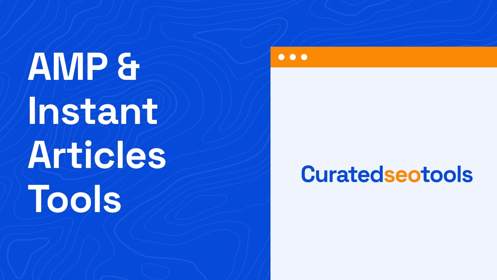 AMP & Instant Articles Tools
