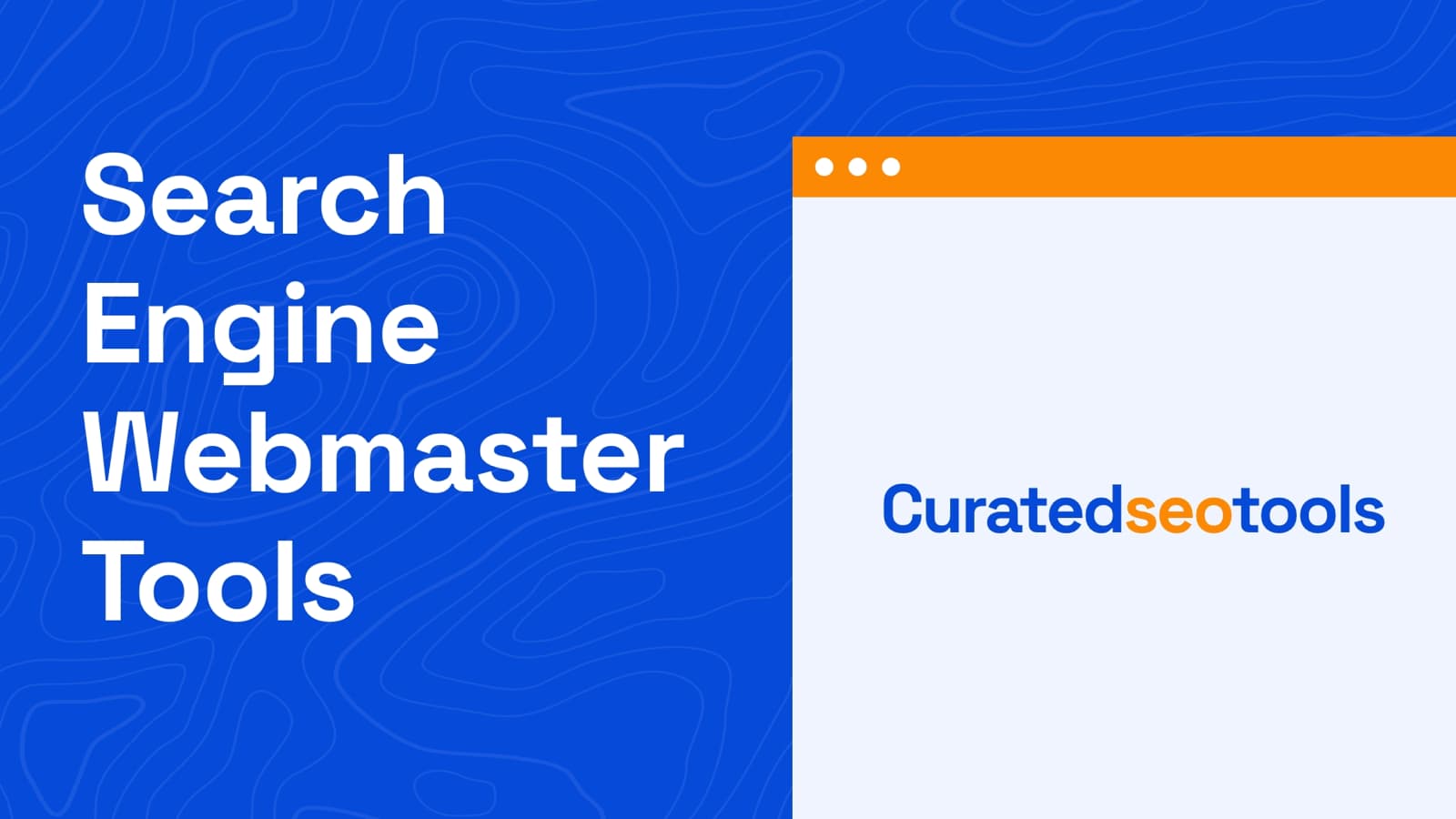 Search Engine Webmaster Tools