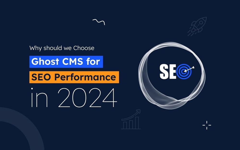 What is Ghost CMS? Pros, Cons, and Features 2024
